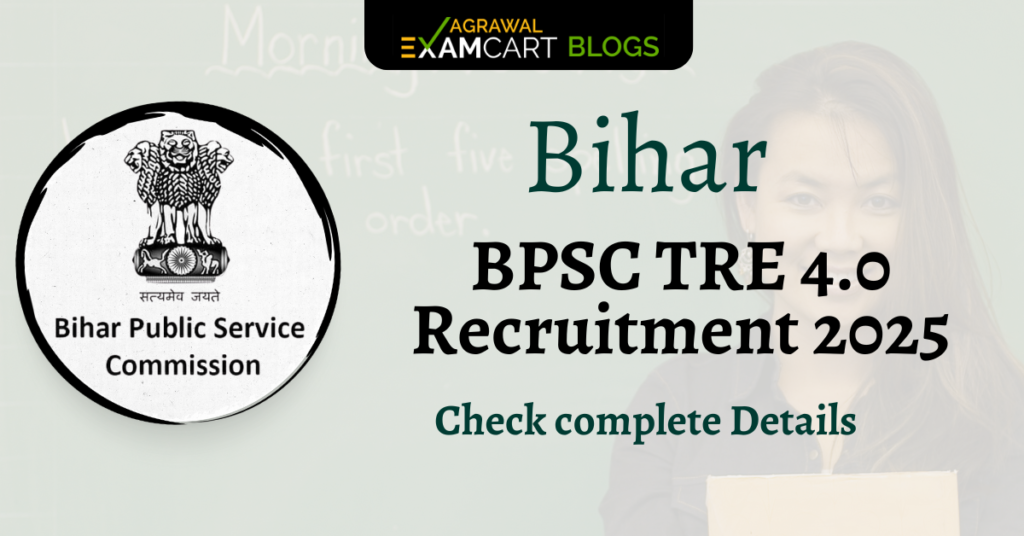 BPSC TRE 4.0 Notification 2025 for 27910 Vacancies, Exam Date