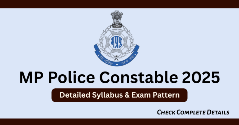 MP Police Constable 2025: Detailed Syllabus & Exam Pattern 2025